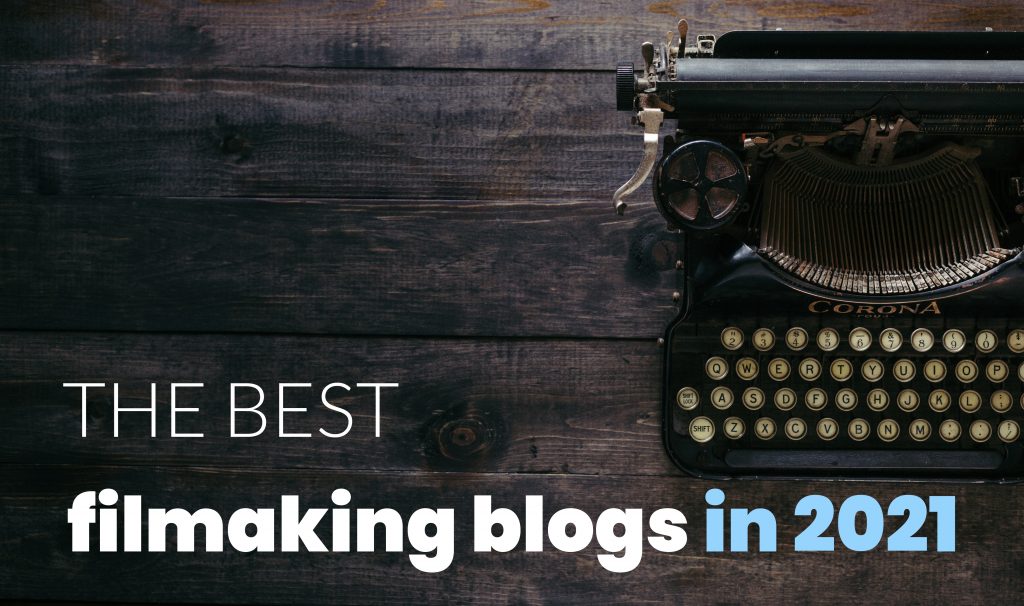 The Best Filmmaking Blogs in 2021 | Audio Buzz