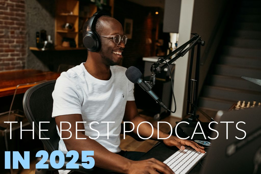 The Best Podcasts to Listen to in 2025 | Audio Buzz